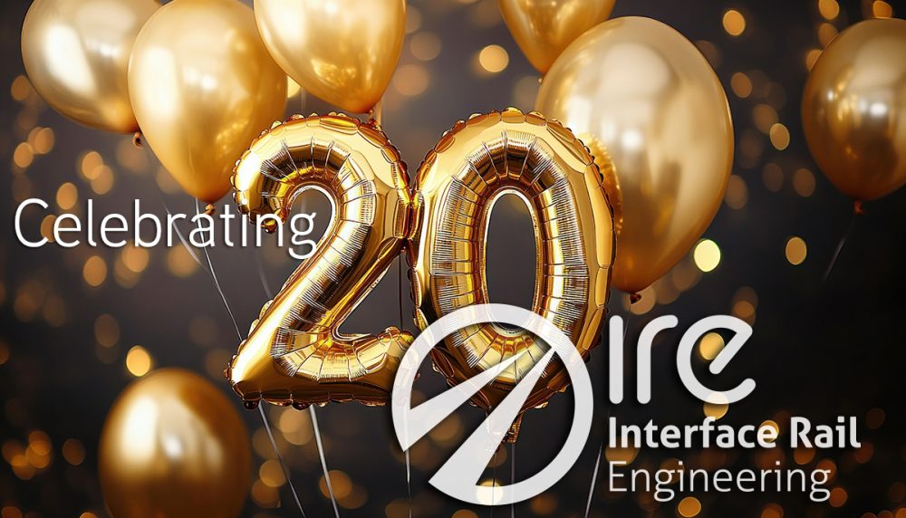 IRE turns 20! - Interface Rail Engineering
